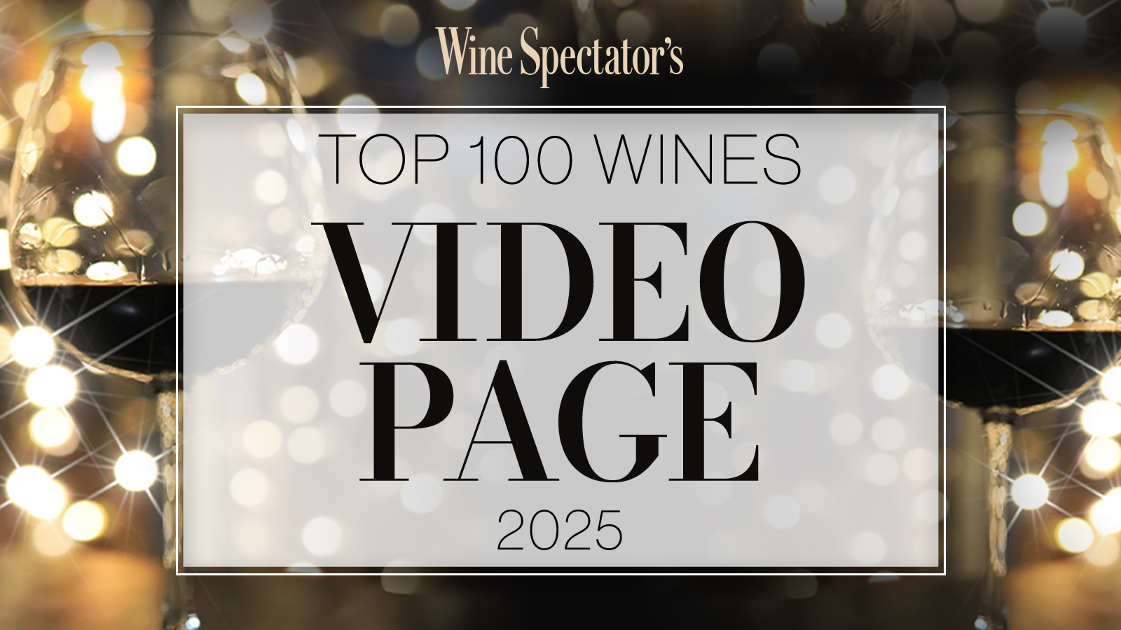 Wine Spectator's Top 100 Wines of 2025: Videos | Wine Spectator's Top 100