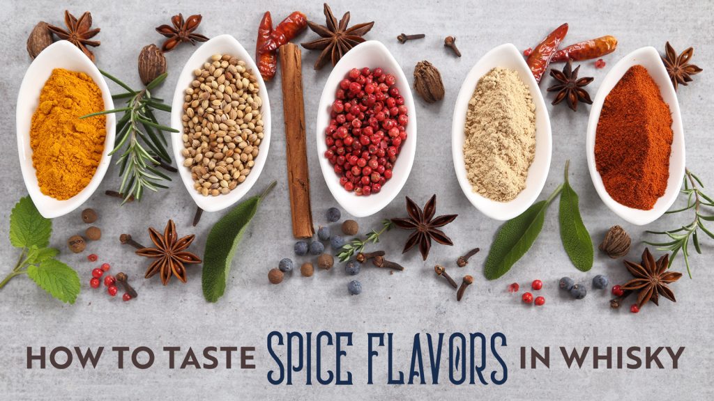 How to Taste Spice Flavors in Whisky - Whisky Advocate